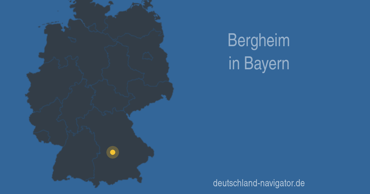 Bergheim in Bayern - Karte, Infos und Wissenswertes über Bergheim
