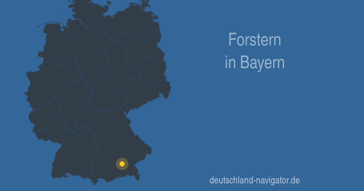 Forstern in Bayern - Karte, Infos und Wissenswertes über Forstern