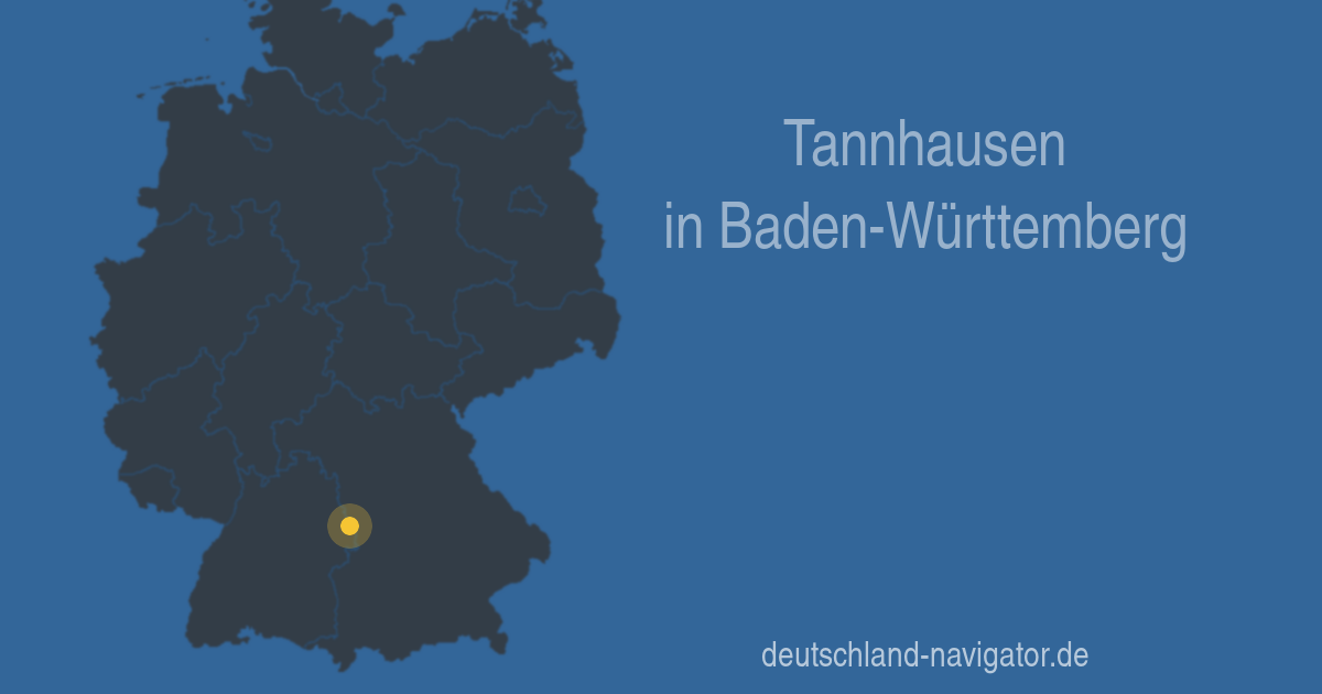 Tannhausen in Baden-Württemberg - Karte, Infos und Wissenswertes über ...