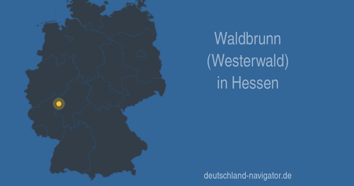 Waldbrunn (Westerwald) in Hessen - Karte, Infos und Wissenswertes über ...