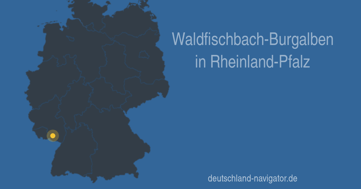 Waldfischbach-Burgalben in Rheinland-Pfalz - Karte, Infos und ...